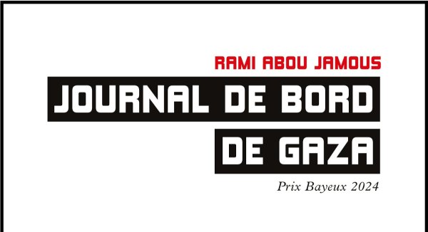 « Journal de bord de Gaza » de Rami Abou Jamous - Association France ...